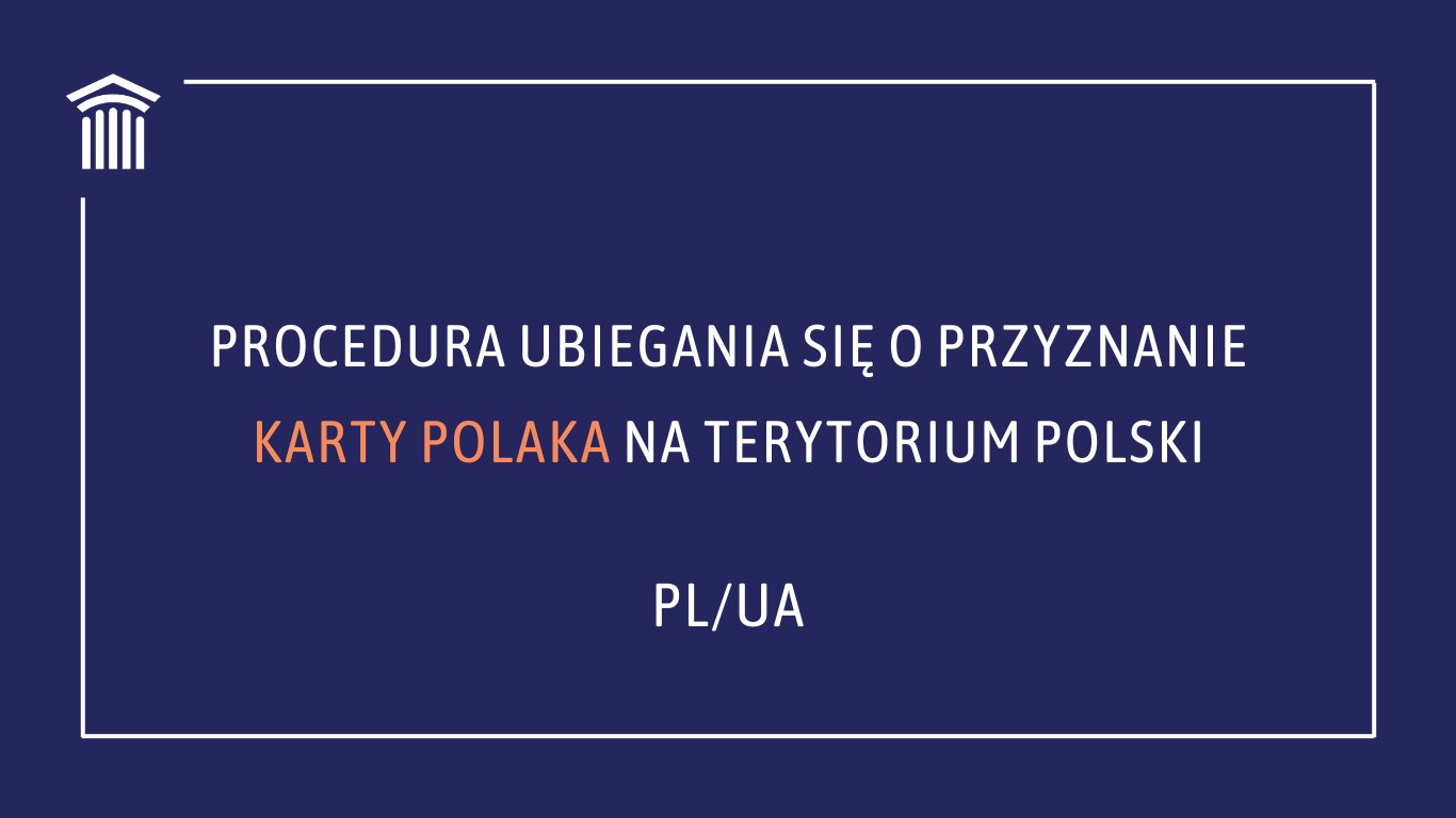 PL/UA Procedura ubiegania się o przyznanie Karty Polaka na terytorium ...